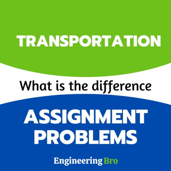 Difference between transportation and assignment problems? Difference between transportation and assignment problems?